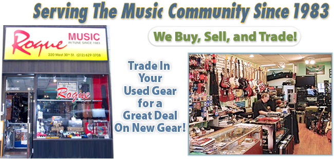 Rogue Music Store - We buy and sell used musical equipment - New stuff too!